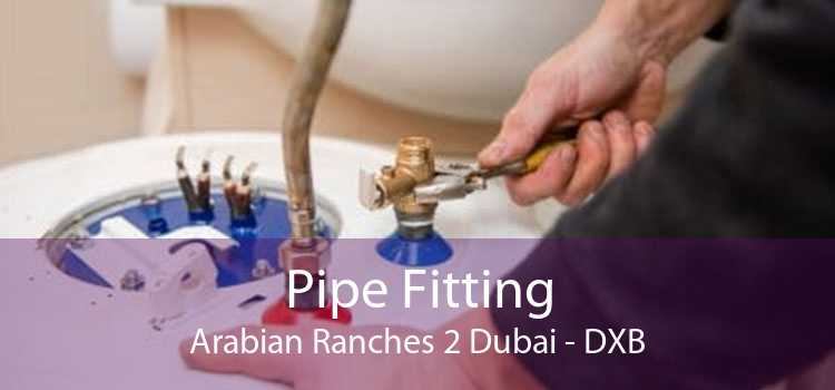 Pipe Fitting Arabian Ranches 2 Dubai, DXB - Water Pipe Fitting